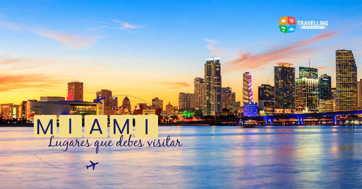 Miami: Lugares que debes visitar